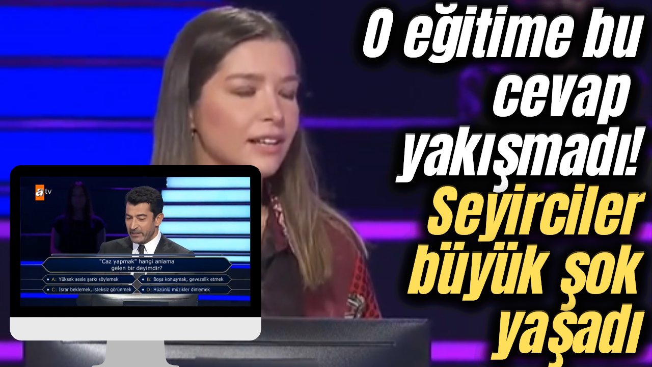 Kim Milyoner Olmak İster Yarışmacısı Eğitimiyle Mest Etti Ama O Soruda