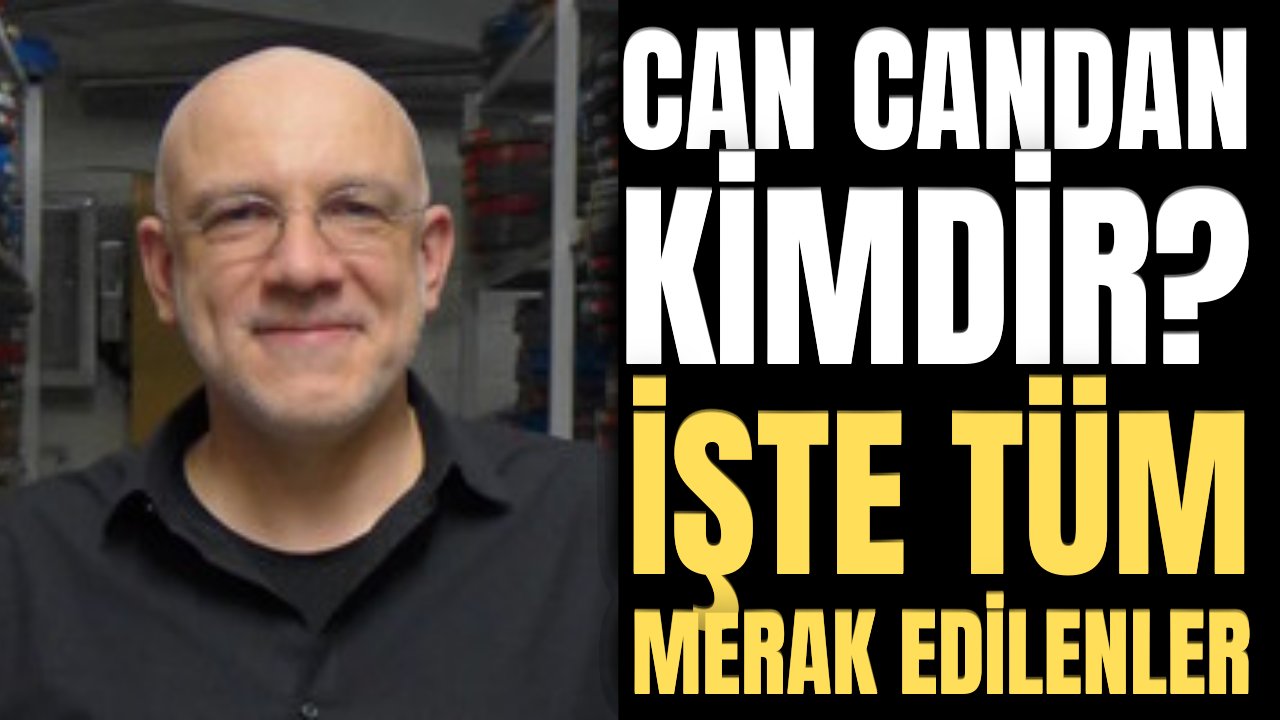Can Candan kimdir? Can Candan kaç yaşında? Akademik kariyeri